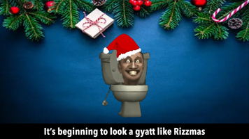 Its beginning to look a gyatt like rizzmas Meme Sound Effect - Voicy