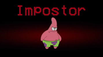 Patrick was the Impostor Meme Sound Effect - Voicy