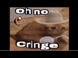Oh no cringe (cowboy version) Meme Sound Effect - Voicy
