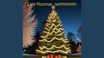 last rizzmas Meme Sound Effect - Voicy
