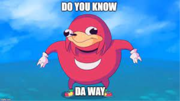 Do you know the way Meme Sound Effect - Voicy