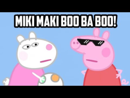 Peppa pig - Miki maki boo ba boo (Trap Remix) Meme Sound Effect - Voicy