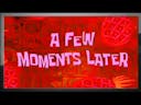 A FEW MOMENTS LATER (HD) Spongebob Time cards + DOWNLOAD Meme Sound ...