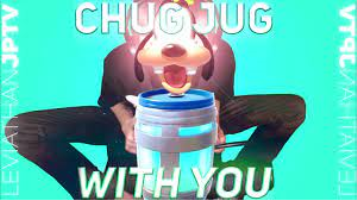 Chug Chug With You Meme Sound Effect - Voicy
