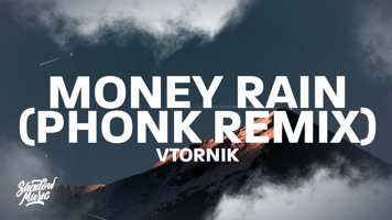 VTORNIK - Money Rain (Phonk Remix) Meme Sound Effect - Voicy
