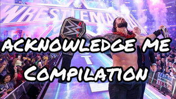 Acknowledge Me - Roman Reigns Meme Sound Effect - Voicy