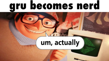Gru becomes Nerd Meme Sound Effect - Voicy