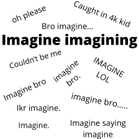 Imagine. Meme Sound Effect - Voicy