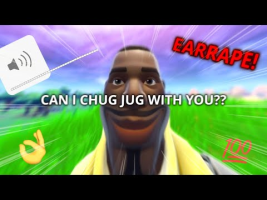 Chug jug EARAPE Meme Sound Effect - Voicy