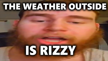 The Weather Outside is Rizzy🗣️🗣️🔥🔥 Meme Sound Effect - Voicy
